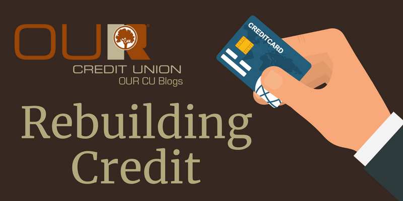 Rebuilding Credit - OUR Credit Union